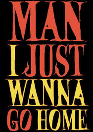 Buy Man I Just Wanna Go Home PC CD Key | Loaded